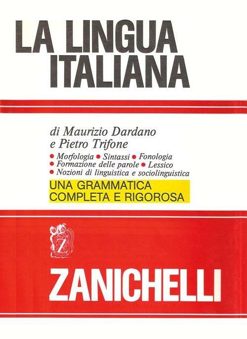 La lingua italiana. Morfologia sintassi fonologia formazione delle parole. Lessico. Nozioni di ...