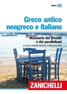 Greco antico, neogreco e italiano. Dizionario dei prestiti e dei ...
