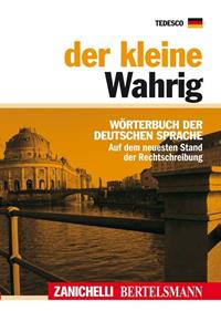Der kleine Wahrig. Wörterbuch der deutschen Sprache - Libro - Zanichelli - I dizionari minori | IBS