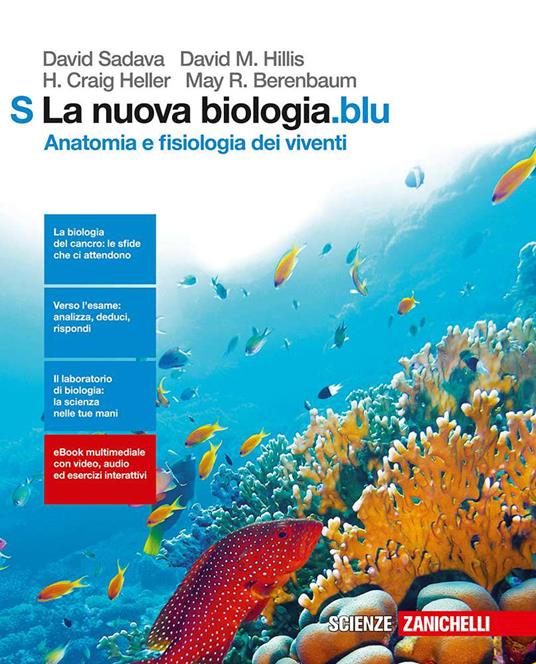 La nuova biologia.blu. Anatomia e fisiologia dei viventi. Per le Scuole ...