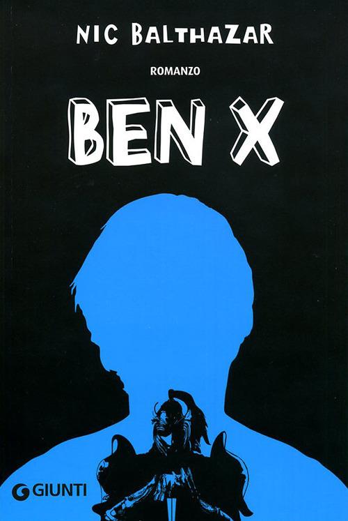 Ben X - Nic Balthazar - Libro - Giunti Editore - Graffi Dreams | IBS