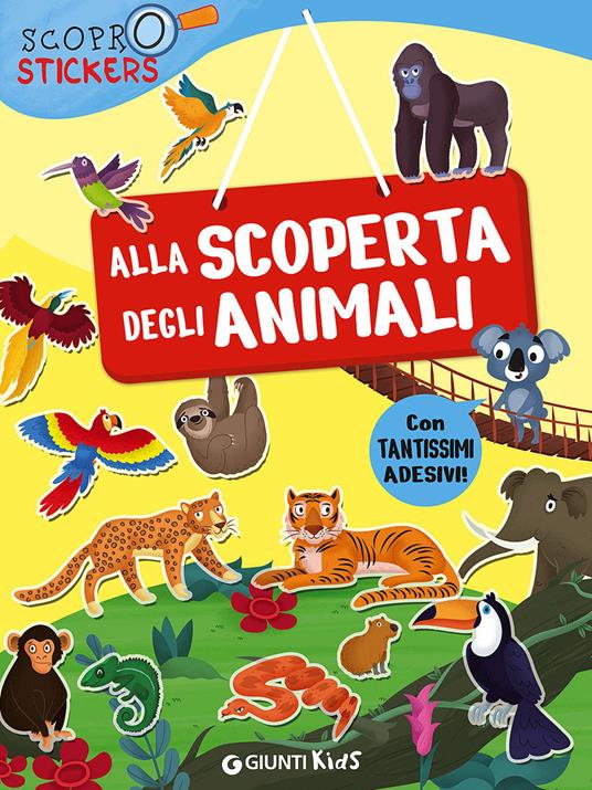 Alla scoperta degli animali. Con adesivi - Francesca Pellegrino - Libro ...