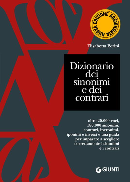 Dizionario dei sinonimi e dei contrari. Nuova ediz. - Elisabetta Perini ...