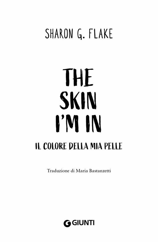 The skin I’m in. Il colore della mia pelle - Sharon G. Flake - Libro ...