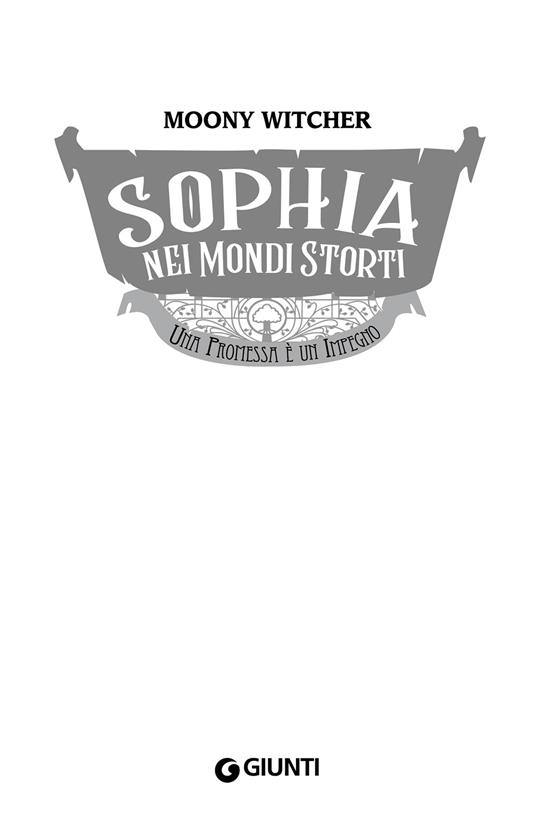 Sophia nei mondi storti. Una promessa è un impegno - Moony Witcher ...