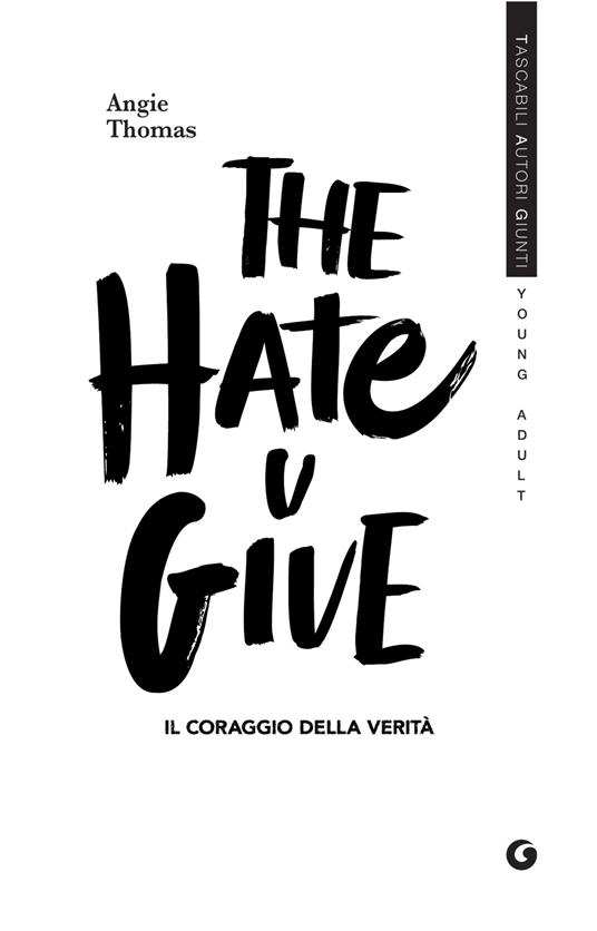 The hate U give. Il coraggio della verità - Angie Thomas - Libro - Giunti Editore - Tascabili ...