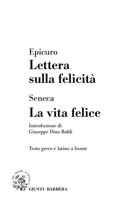 Lettere sulla felicità. La vita felice - Epicuro - Lucio Anneo Seneca ...