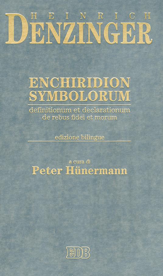 Enchiridion symbolorum, definitionum et declarationum de rebus fidei et ...