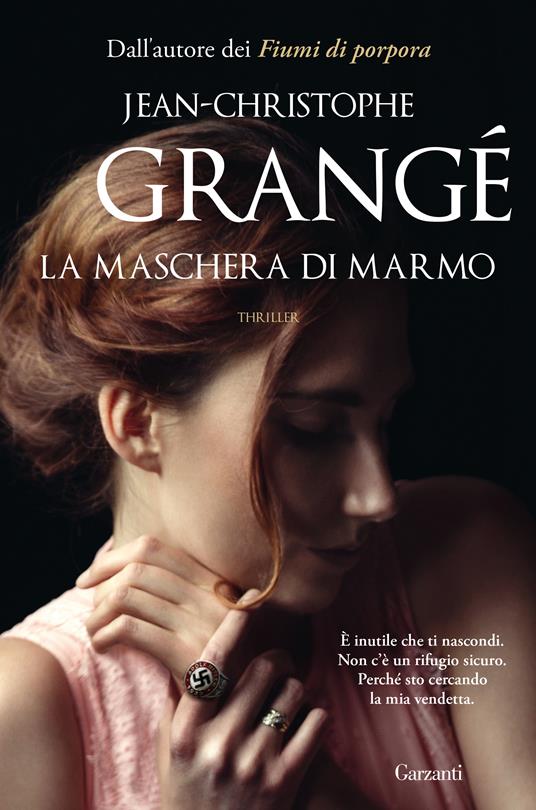 La maschera di marmo - Jean-Christophe Grangé - Libro - Garzanti ...
