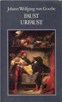Faust-Urfaust. Testo tedesco a fronte - Johann Wolfgang Goethe - Libro ...