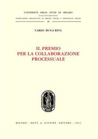 Il premio per la collaborazione processuale - Carlo Ruga Riva - Libro ...