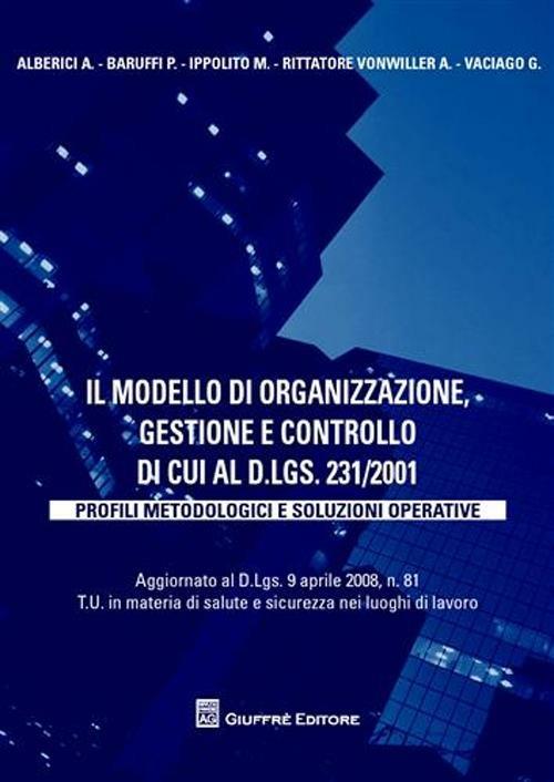 Il modello di organizzazione, gestione e controllo di cui al D.lgs. 231 ...