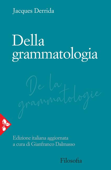 Della grammatologia - Jacques Derrida - Libro - Jaca Book - Filosofia | IBS
