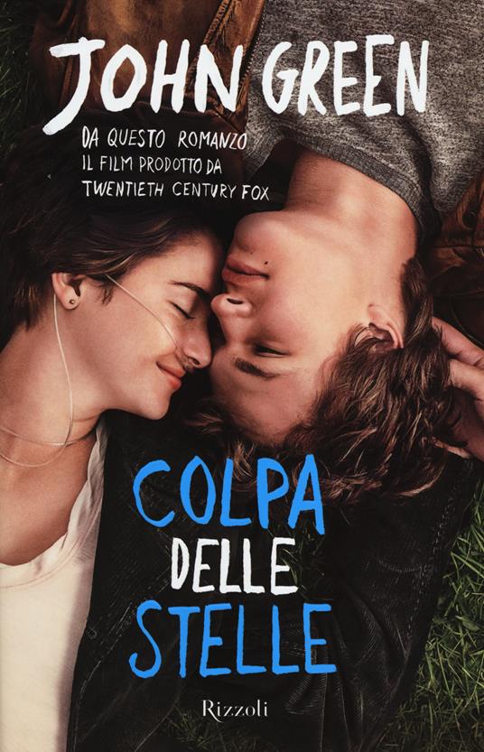 Colpa delle stelle - John Green - Libro - Rizzoli - Rizzoli narrativa | IBS