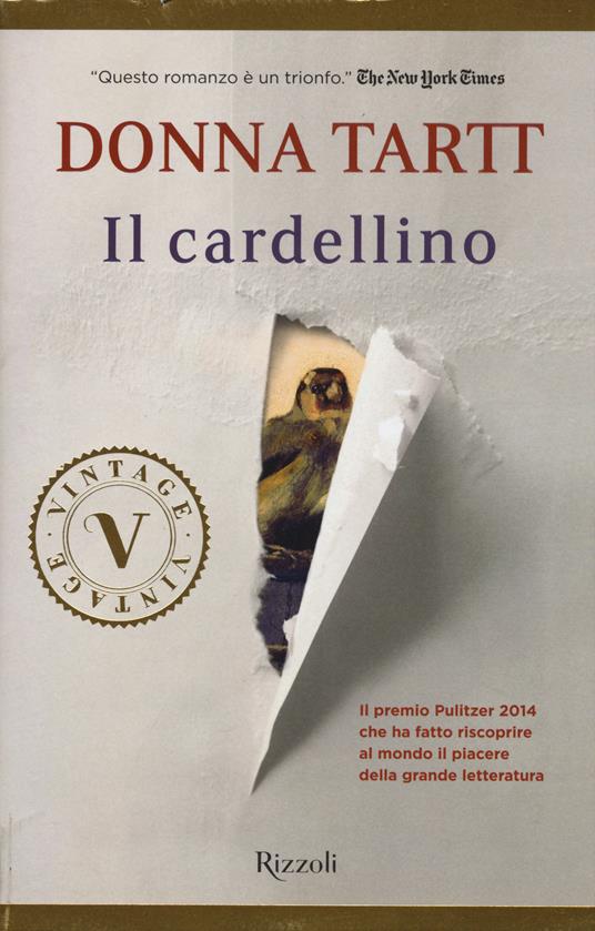 Il cardellino - Donna Tartt - Libro - Rizzoli - Vintage | IBS