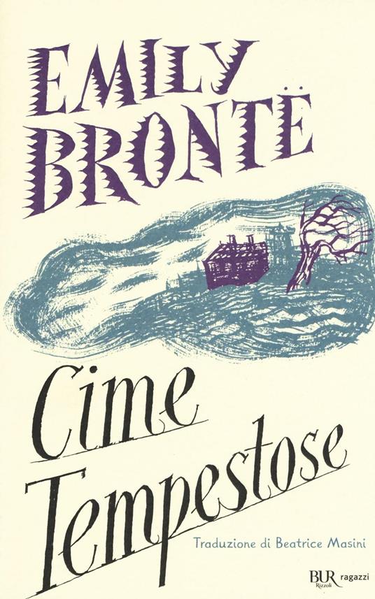 Cime tempestose. Ediz. integrale - Emily Brontë - Libro - Rizzoli - Bur ...