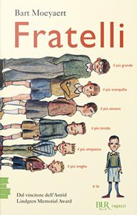 Fratelli - Bart Moeyaert - Libro - Rizzoli - BUR Ragazzi Verdi | IBS
