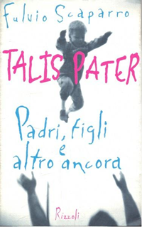 Talis pater. Padri, figli e altro ancora - Fulvio Scaparro - Libro ...