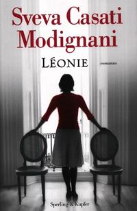 Léonie - Sveva Casati Modignani - Libro - Sperling & Kupfer - Pandora | IBS