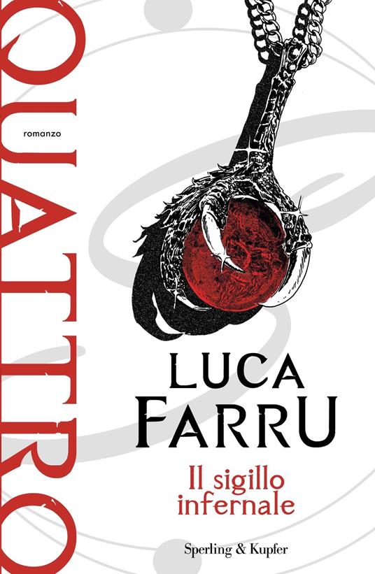 Il sigillo infernale. Quattro - Luca Farru - Libro - Sperling & Kupfer ...