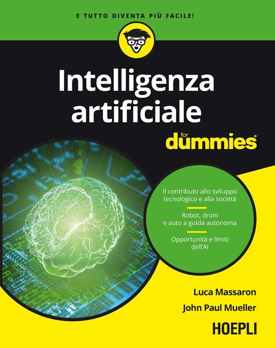 Intelligenza artificiale for dummies - Luca Massaron - John Paul Mueller - - Libro - Hoepli ...