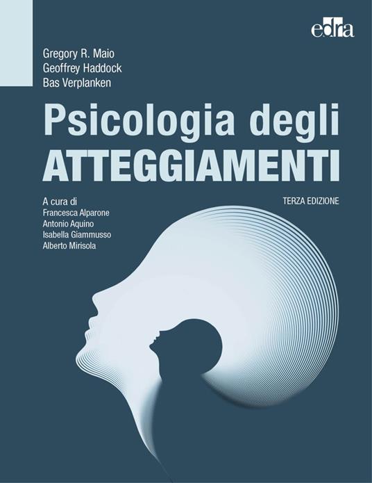 Psicologia degli atteggiamenti - Gregory R. Maio - Geoffrey Haddock ...