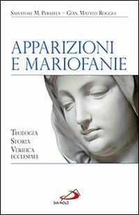 Apparizioni e mariofanie. Teologia, storia, verifica ecclesiale ...