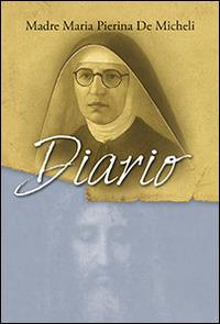 Diario - M. Pierina De Micheli - Libro - San Paolo Edizioni - Teologia e cultura religiosa | IBS