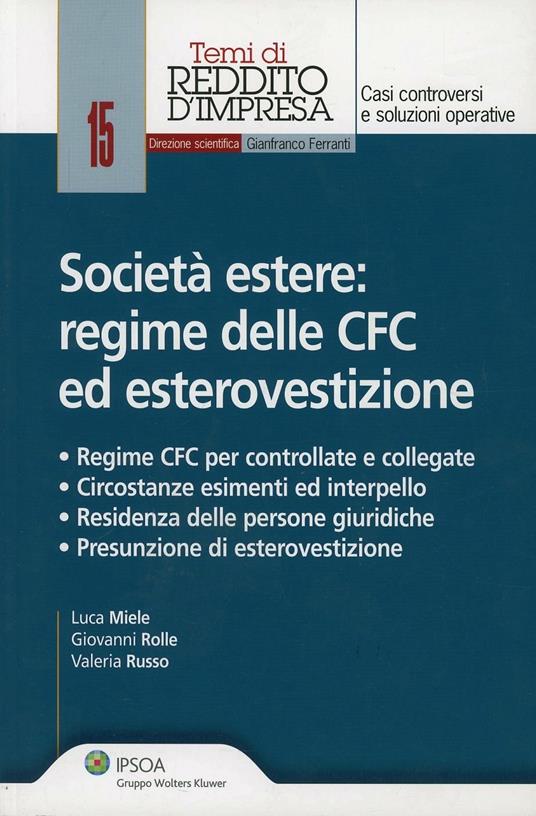 Società estere. Regime delle CFC ed esterovestizione - Luca Miele ...