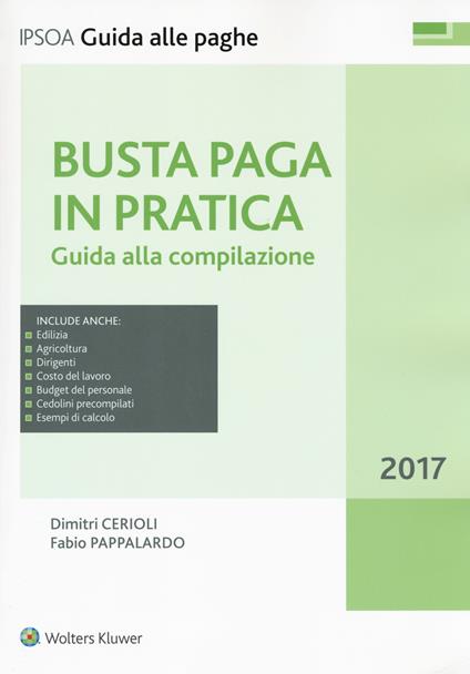 Busta paga in pratica. Guida alla compilazione. Con Contenuto digitale per download e accesso on ...