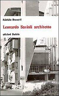 Leonardo Savioli architetto - Fabrizio Brunetti - Libro - edizioni Dedalo - Universale di ...