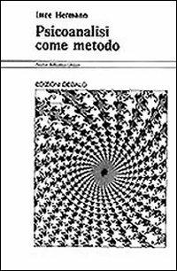 Psicoanalisi come metodo - Imre Hermann - Libro - edizioni Dedalo ...