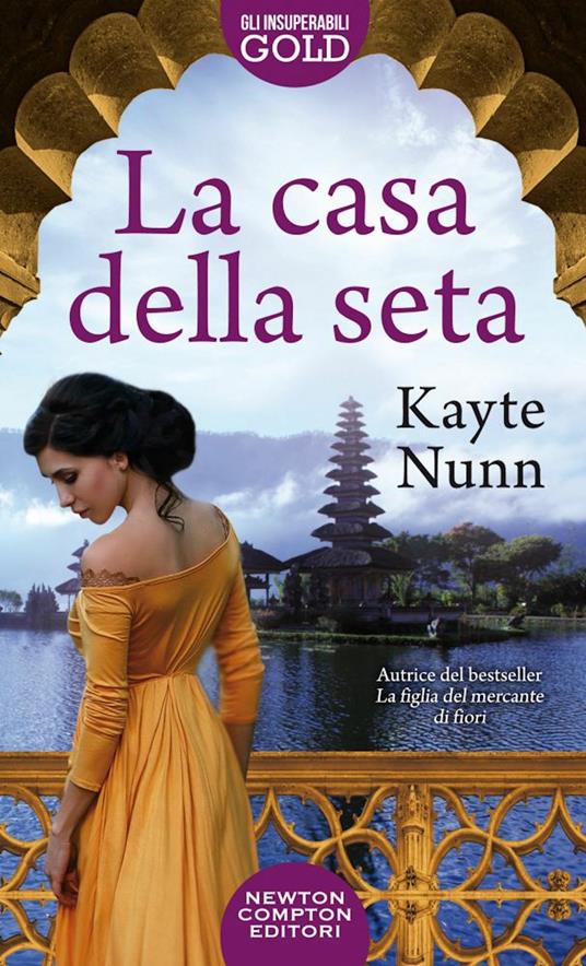 La casa della seta - Kayte Nunn - Libro - Newton Compton Editori - Gli ...