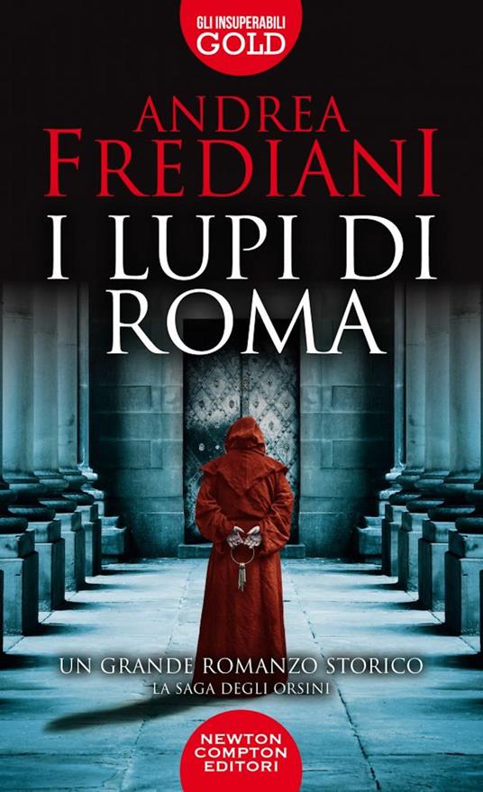 I lupi di Roma. La saga degli Orsini - Andrea Frediani - Libro - Newton ...