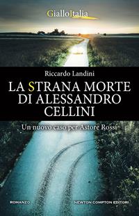 La strana morte di Alessandro Cellini - Riccardo Landini - Libro ...
