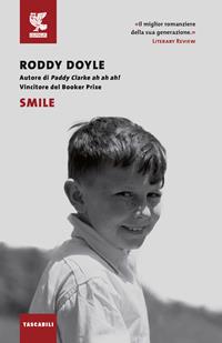 Smile - Roddy Doyle - Libro - Guanda - Tascabili Guanda. Narrativa | IBS