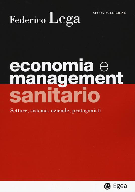 Economia e management sanitario. Settore, sistema, aziende ...