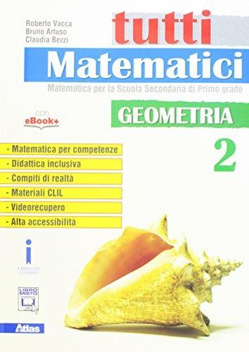 Tutti matematici. Geometria. Per la Scuola media. Con e-book. Con ...