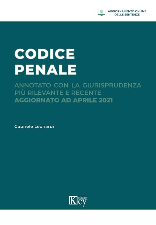 Codice penale annotato con la giurisprudenza più rilevante e recente ...