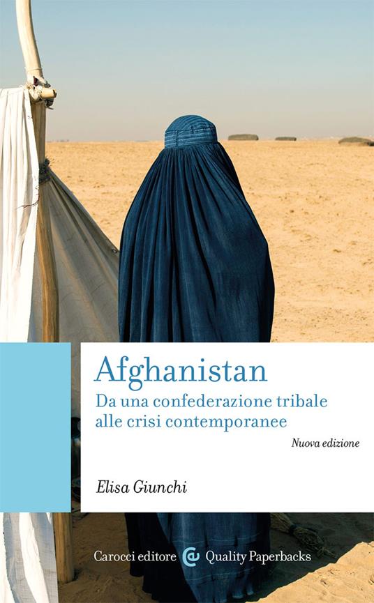 Afghanistan. Da una confederazione tribale alle crisi contemporanee ...
