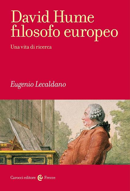 David Hume filosofo europeo. Una vita di ricerca - Eugenio Lecaldano ...