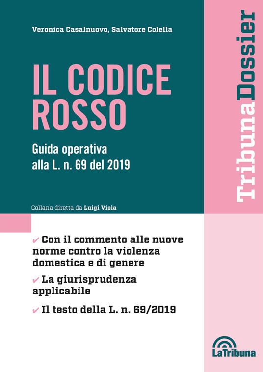 Il codice rosso. Guida operativa alla L. n. 69 del 2019 - Veronica Casalnuovo - Salvatore ...