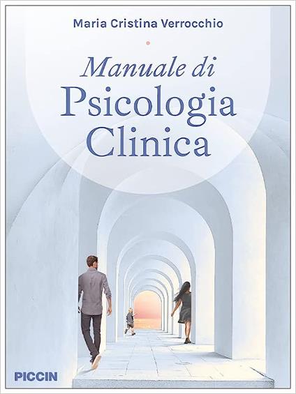 Manuale di psicologia clinica - Maria Cristina Verrocchio - Libro ...
