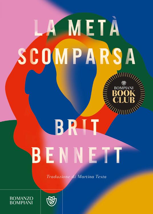 La metà scomparsa - Brit Bennett - Libro - Bompiani - Narrativa ...