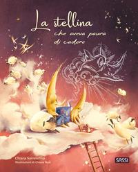 La stellina che aveva paura di cadere. Ediz. a colori - Chiara ...