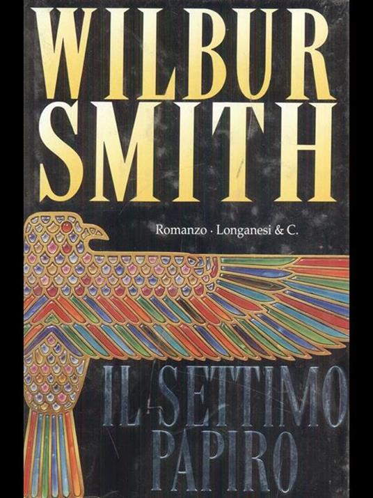 Il settimo papiro - Wilbur Smith - Libro - Longanesi - La Gaja scienza ...
