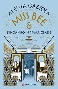 Miss Bee e l'inganno in prima classe - Gazzola, Alessia - Ebook - | IBS