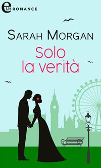 Solo la verità. I fratelli Santini. Vol. 1 - Morgan, Sarah - Ebook ...