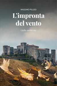 L'impronta del vento - Massimo Piluso - Libro - Gruppo Albatros Il Filo ...