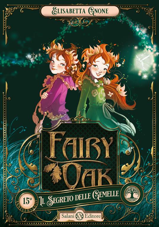 Il segreto delle gemelle. Fairy Oak. Vol. 1 - Elisabetta Gnone - Libro ...